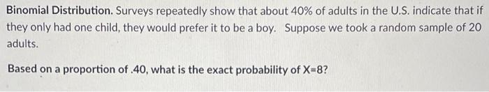 Solved Binomial Distribution. Surveys repeatedly show that | Chegg.com