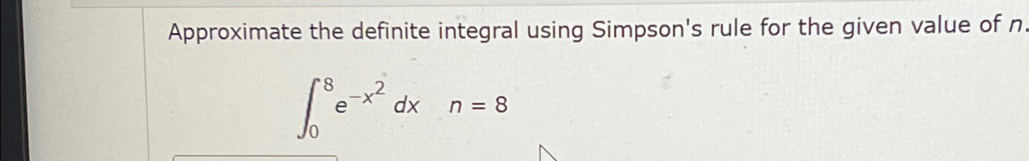 Solved Approximate the definite integral using Simpson's | Chegg.com