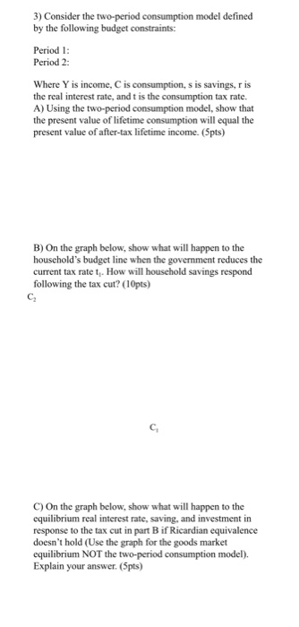 3) Consider the two-period consumption model defined | Chegg.com