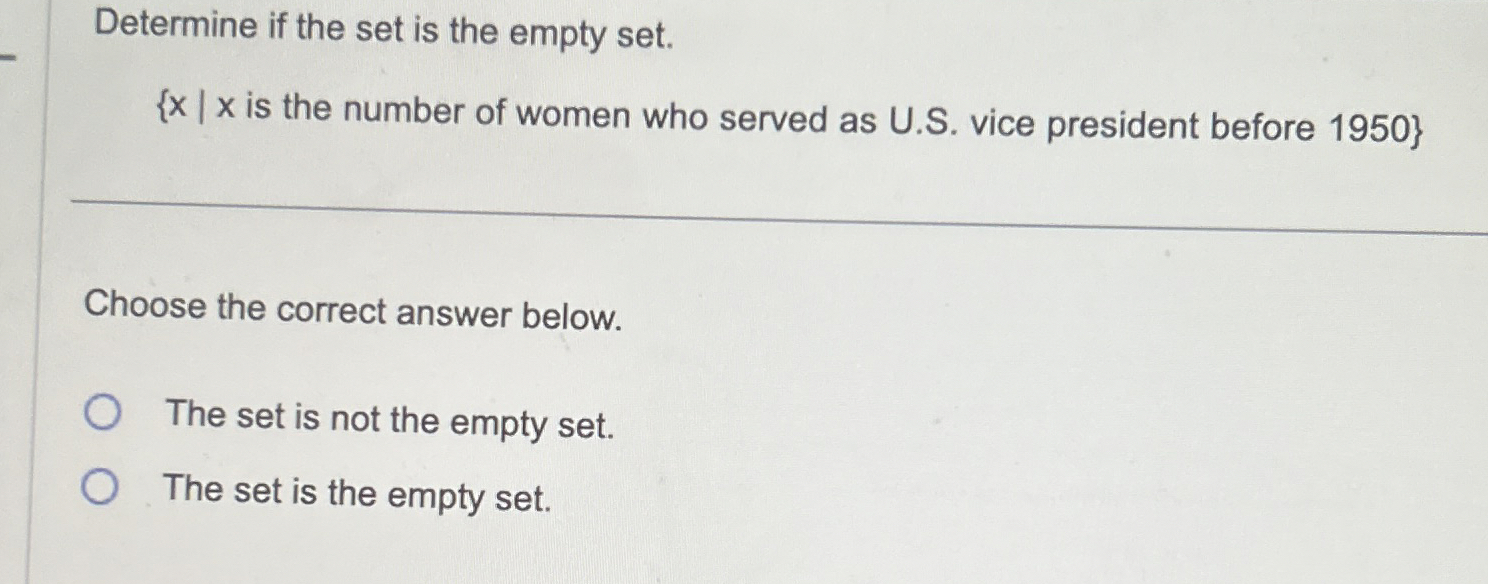 Solved Determine if the set is the empty set. ﻿is the number | Chegg.com
