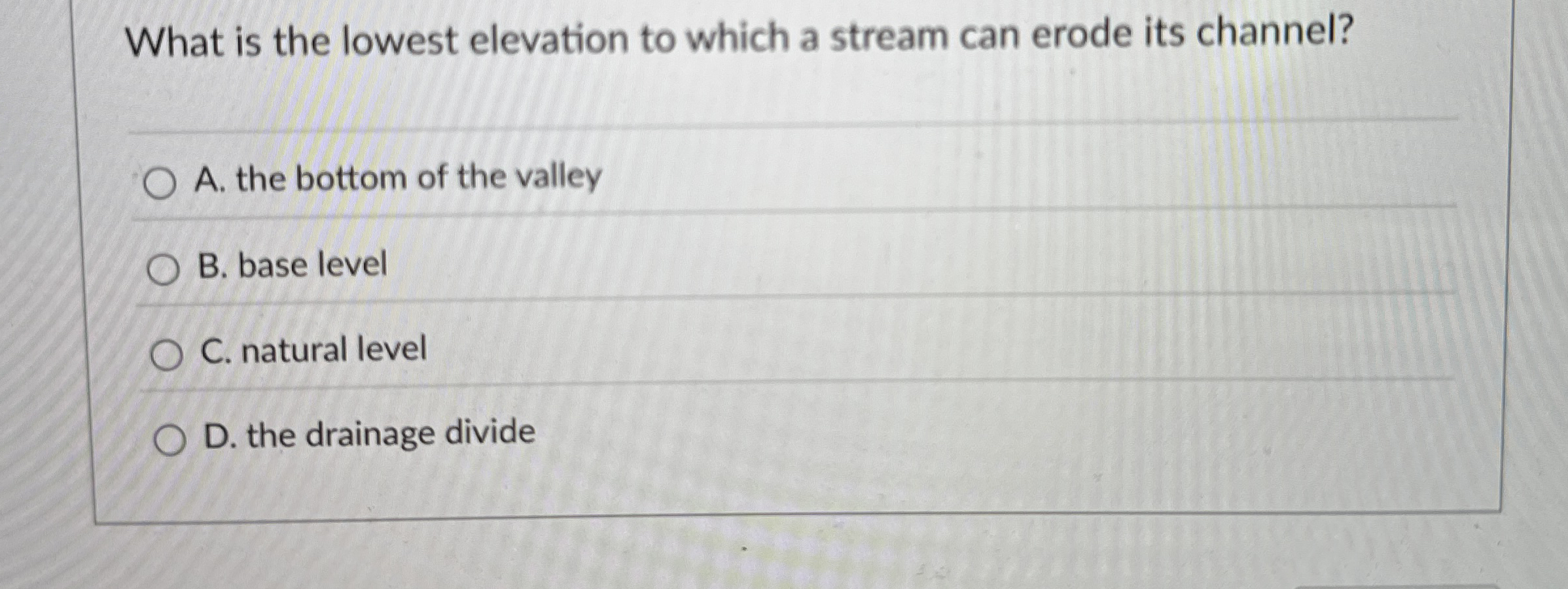 Solved What is the lowest elevation to which a stream can | Chegg.com