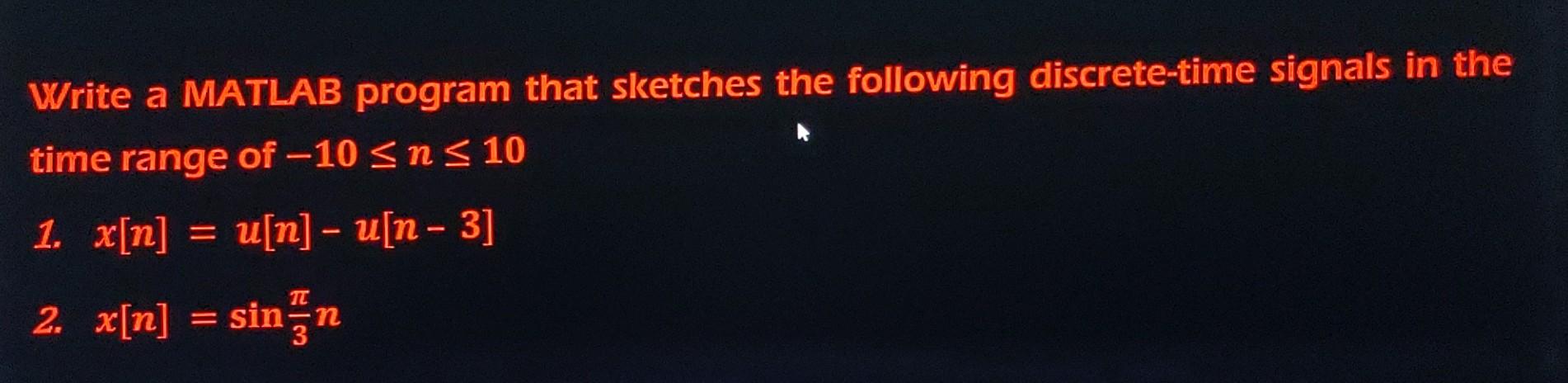 Solved W/rite a MATLAB program that sketches the following | Chegg.com