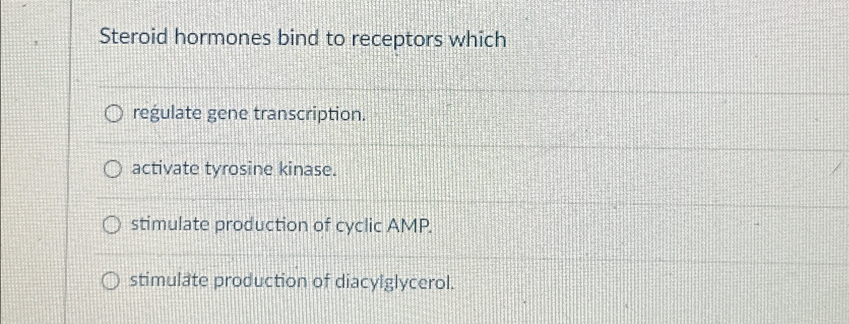 Solved Steroid hormones bind to receptors whichregulate gene | Chegg.com