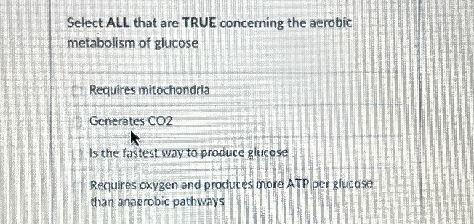 Solved Select ALL that are TRUE concerning the aerobic | Chegg.com