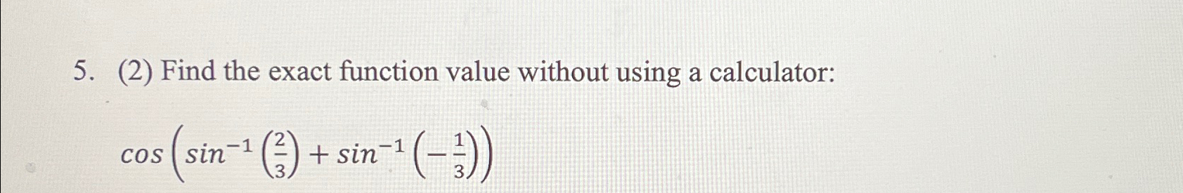 Solved (2) ﻿Find the exact function value without using a | Chegg.com