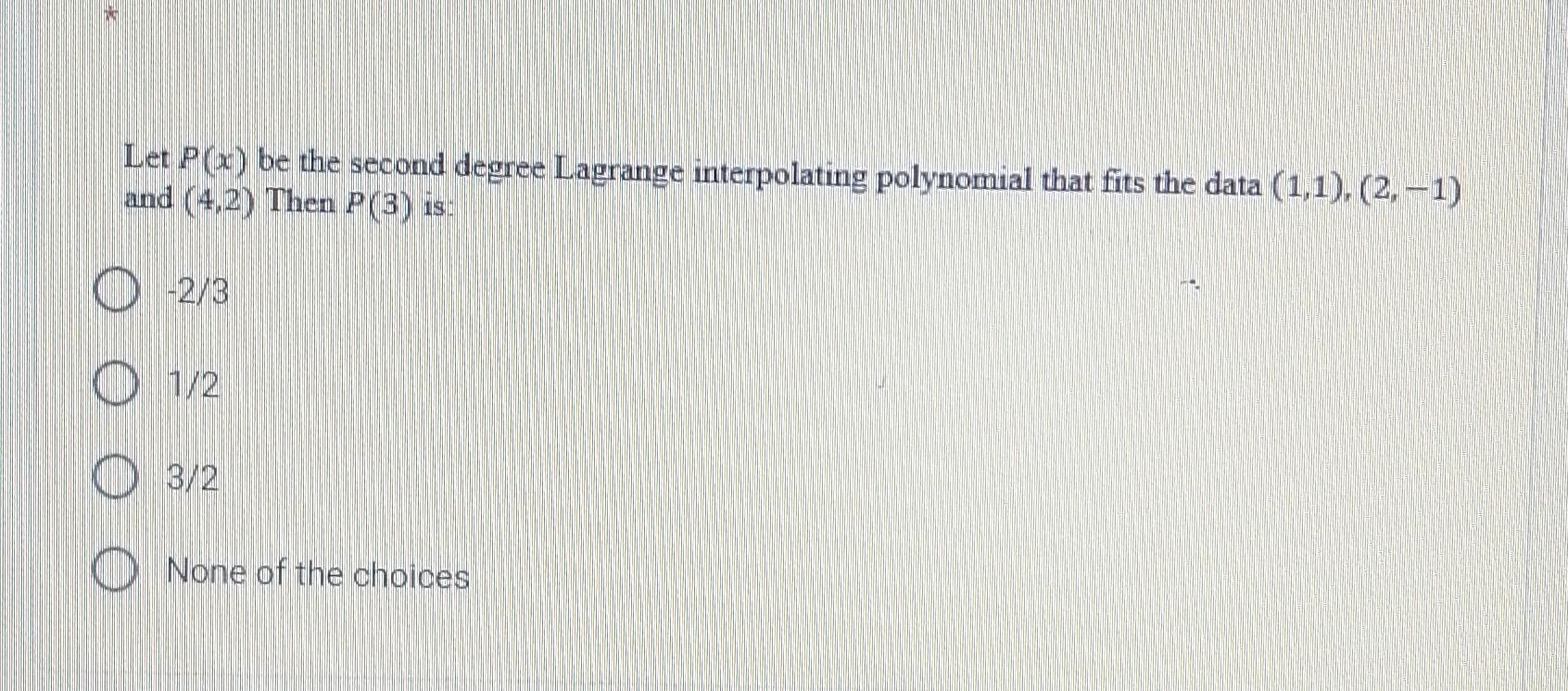 Solved Let Px Be The Second Degree Lagrange Interpolating 8546