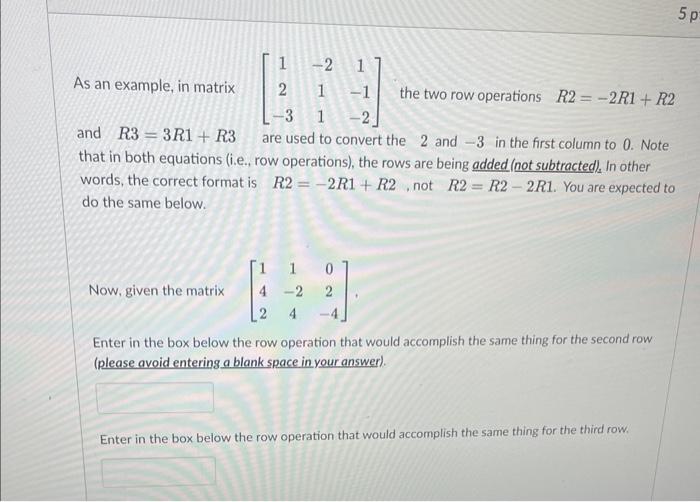 Solved As an example, in matrix ⎣⎡12−3−2111−1−2⎦⎤ the two | Chegg.com