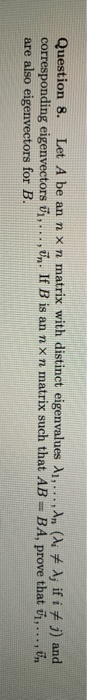 Solved Question 8. corresponding eigenvectors 1,..., Un. If | Chegg.com