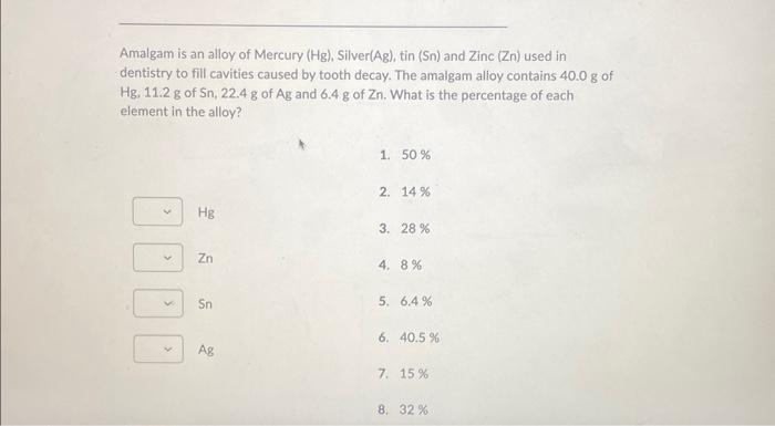 Solved Amalgam is an alloy of Mercury \\( (\\mathrm{Hg}) | Chegg.com