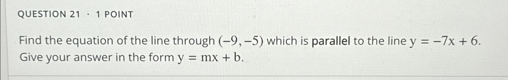 Solved QUESTION 21 - 1 ﻿POINTFind the equation of the line | Chegg.com