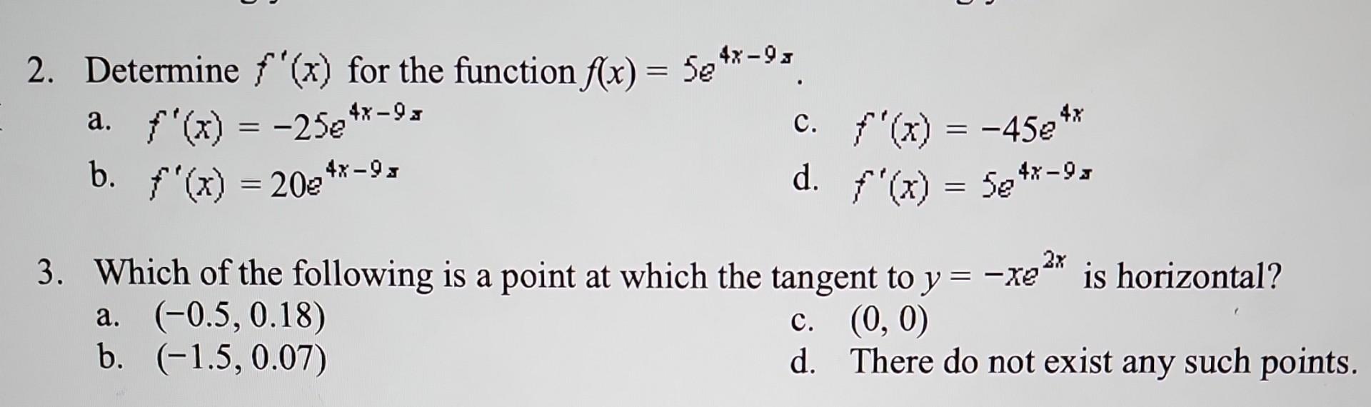 Solved 2. Determine f′(x) for the function f(x)=5e4x−9x. a. | Chegg.com