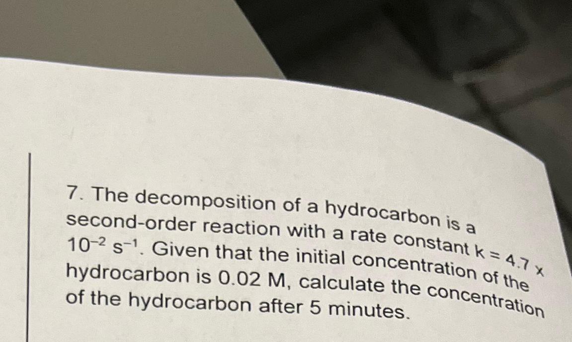 Solved The decomposition of a hydrocarbon is a second-order | Chegg.com