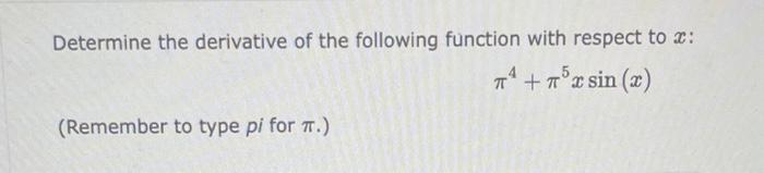 Solved Determine the derivative of the following function | Chegg.com