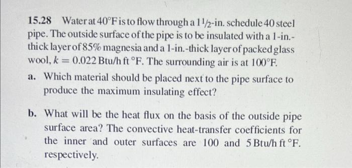 Solved 15.28 Water at 40°F is to flow through a 11/2-in. | Chegg.com
