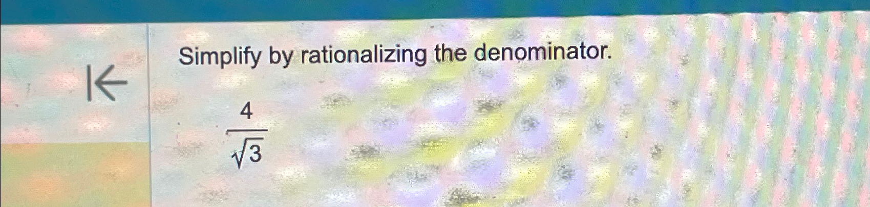Solved Simplify by rationalizing the denominator.432 | Chegg.com