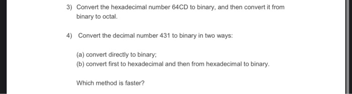 Solved 3 Convert The Hexadecimal Number 64cd To Binary And