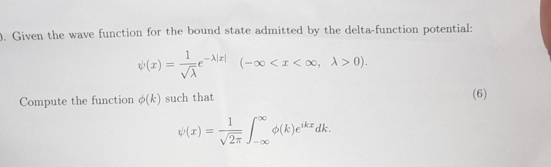Solved Given the wave function for the bound state admitted | Chegg.com