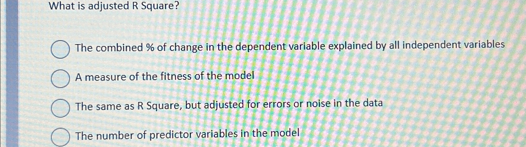 Solved What is adjusted R Square?The combined % ﻿of change | Chegg.com