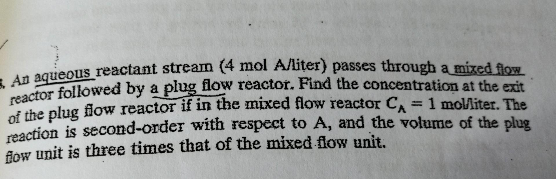 Solved At aqueous reactant stream (4 mol Aliter) passes | Chegg.com