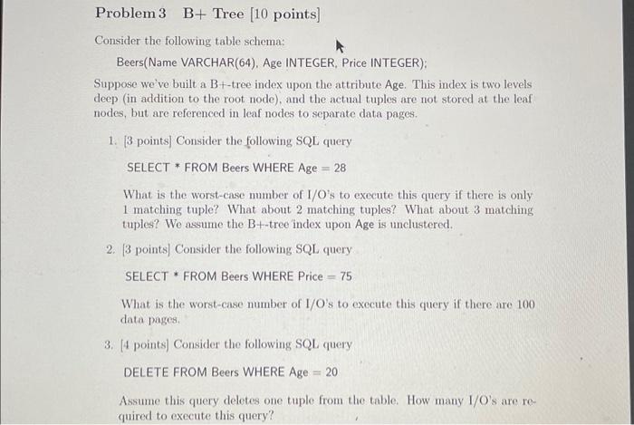 Solved Problem 3 B+ Tree [10 points] Consider the following | Chegg.com