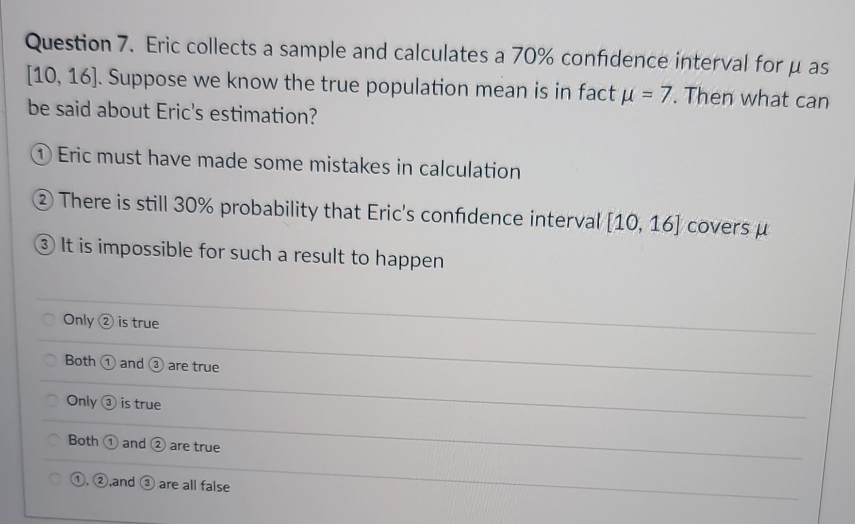 Solved Question 7 Eric Collects A Sample And Calculates A