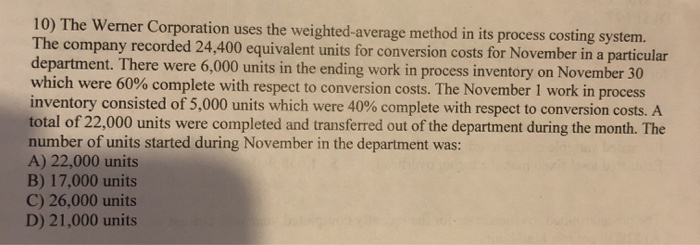 Solved 10) The Werner Corporation uses the weighted-average | Chegg.com Solved 10) The Werner Corporation uses the weighted-average | Chegg.com