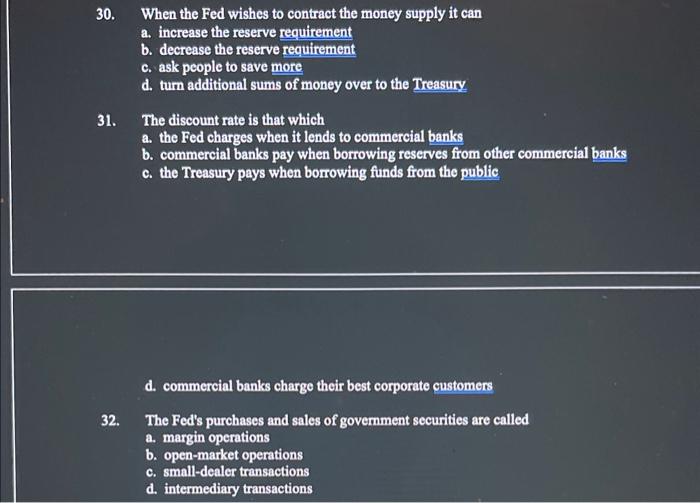 Solved 30. When the Fed wishes to contract the money supply | Chegg.com