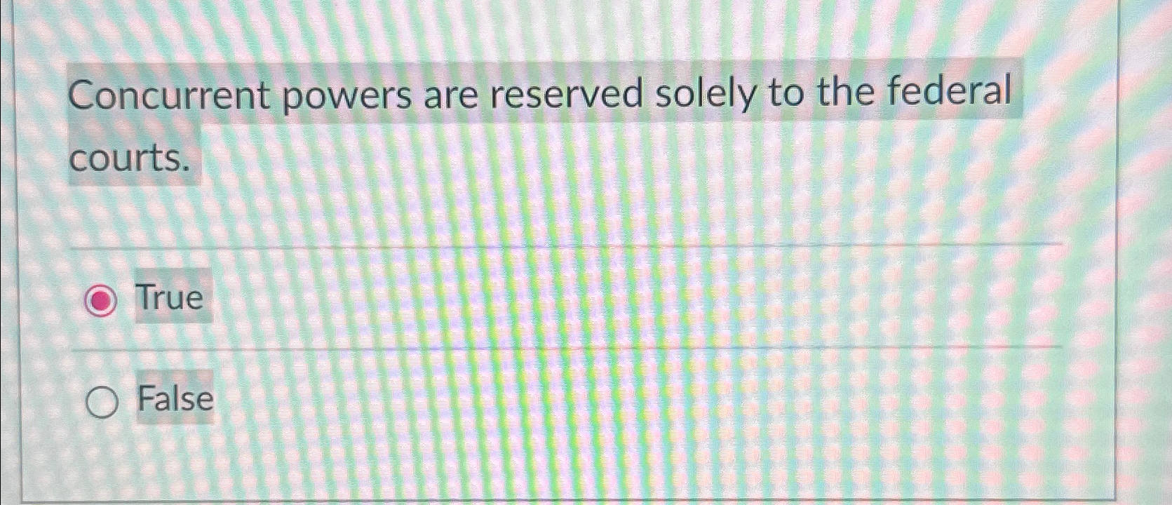 Solved Concurrent powers are reserved solely to the federal | Chegg.com