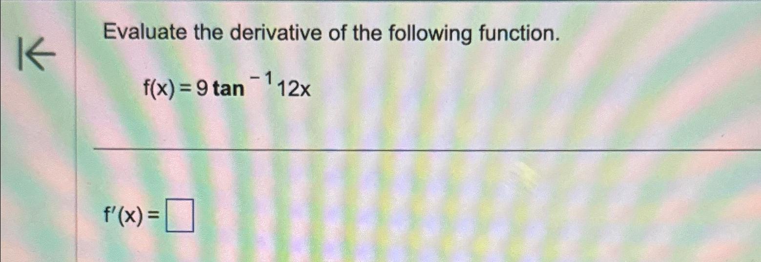 Solved Evaluate the derivative of the following | Chegg.com