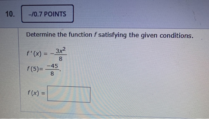 Solved 10. -/0.7 POINTS Determine the function f satisfying | Chegg.com