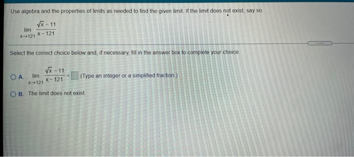 Solved Use algebra and the properties of limits as needed to | Chegg.com