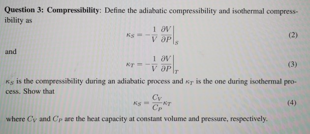 Solved (2) S Question 3: Compressibility: Define the | Chegg.com