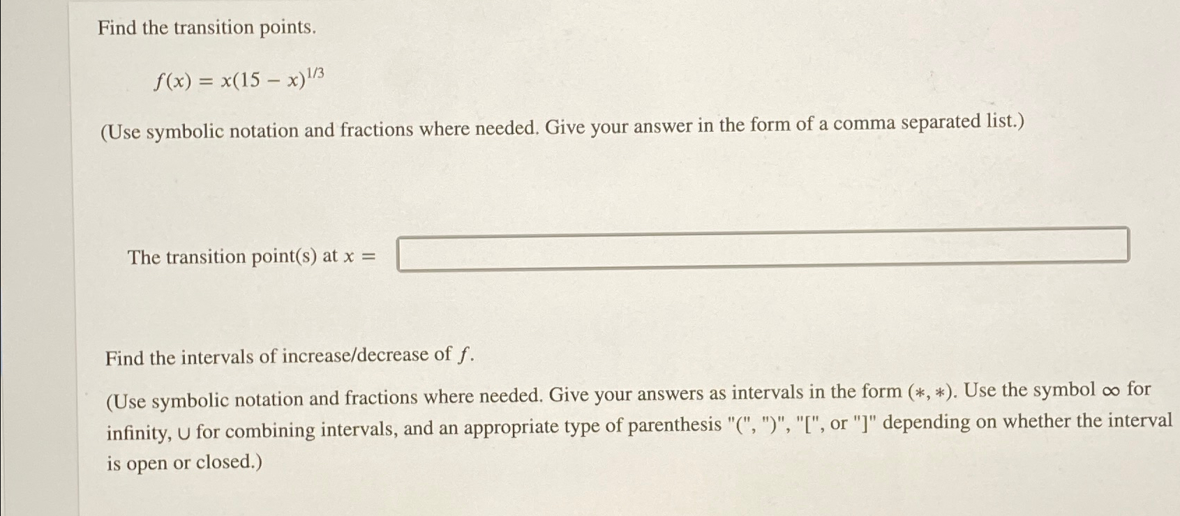 Solved Find the transition points.f(x)=x(15-x)13(Use | Chegg.com