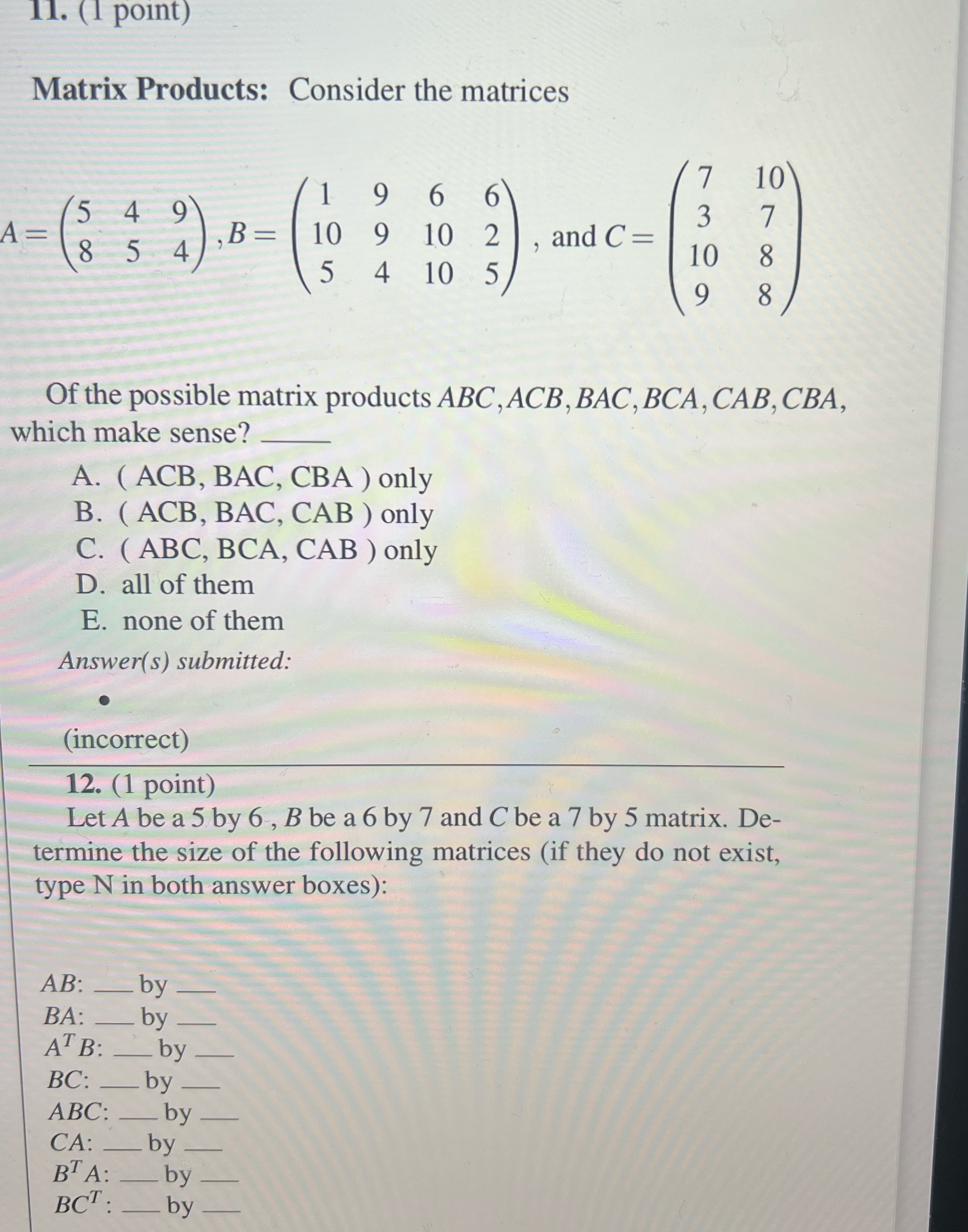 Solved Q11) ﻿Matrix Products: Consider the | Chegg.com