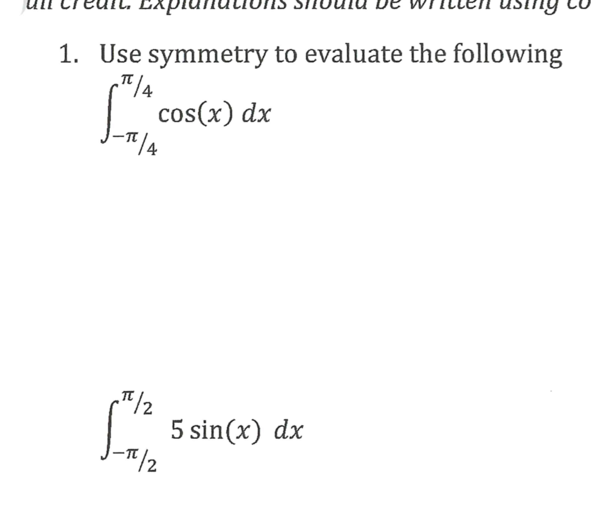 Solved Use symmetry to evaluate the | Chegg.com