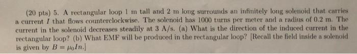 Solved A rectangular loop 1 m tall and 2 m long surrounds an | Chegg.com