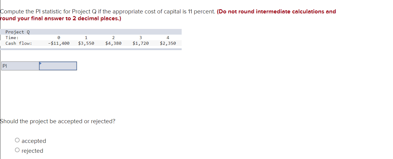 Solved Compute the PI statistic for Project Q if the | Chegg.com