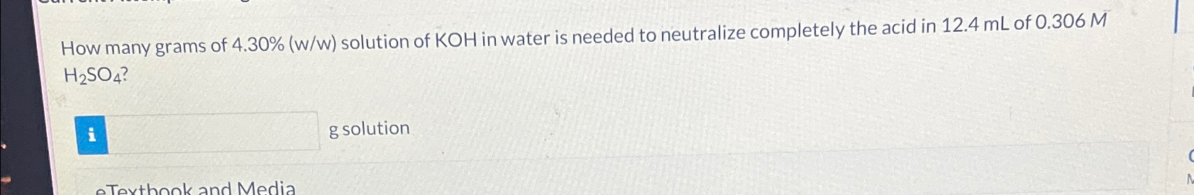 Solved How many grams of 4.30%(ww) ﻿solution of KOH in water | Chegg.com