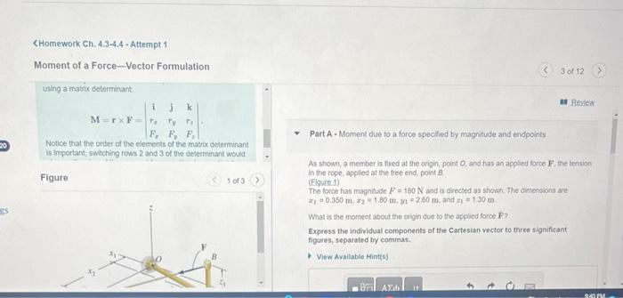 Solved Moment of a Force - Vector Formulation using a matuix | Chegg.com