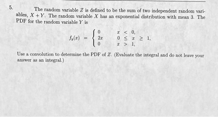 Solved The random variable Z is defined to be the sum of two | Chegg.com
