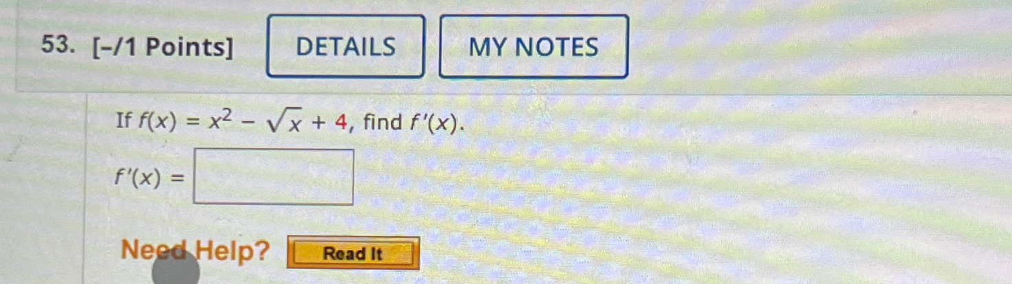 Solved [-/1 ﻿Points]If f(x)=x2-x2+4, ﻿find f'(x)f'(x)=Negd | Chegg.com