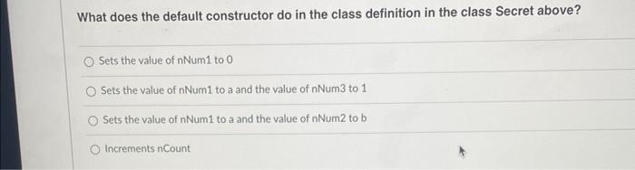 Solved How many constructors are defined in class Secret | Chegg.com