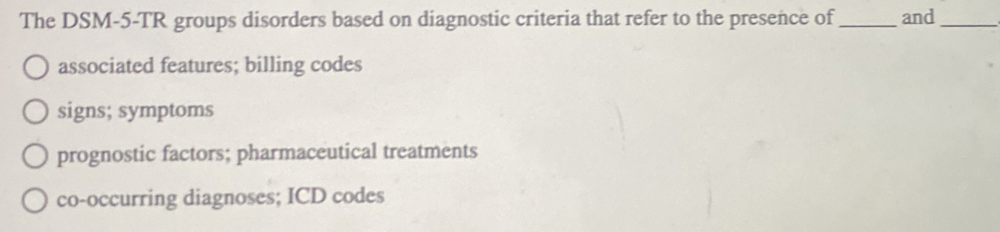 Solved The DSM-5-TR groups disorders based on diagnostic | Chegg.com