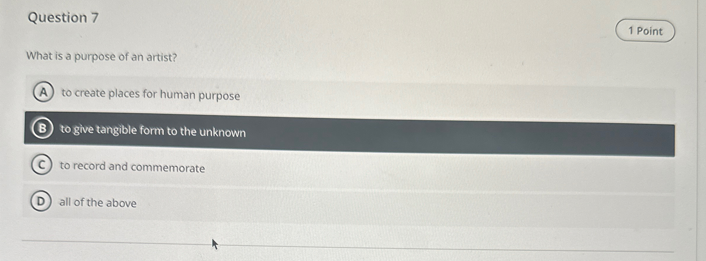Solved Question 7What is a purpose of an artist? ﻿to create | Chegg.com
