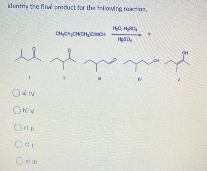 Solved Identify the final product for the following | Chegg.com