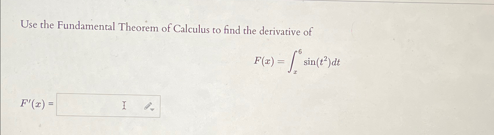 Solved Use the Fundamental Theorem of Calculus to find the | Chegg.com