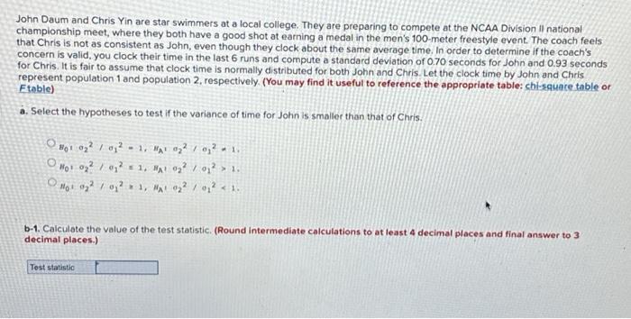 Solved John Daum and Chris Yin are star swimmers at a local | Chegg.com