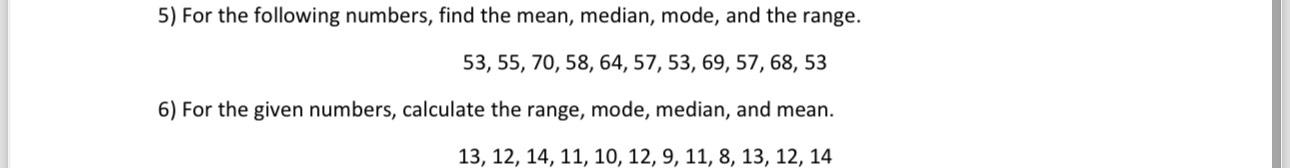 Solved For the following numbers, find the mean, median, | Chegg.com