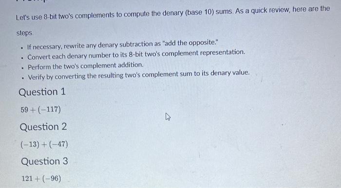 Solved Let's use 8-bit two's complements to compute the | Chegg.com