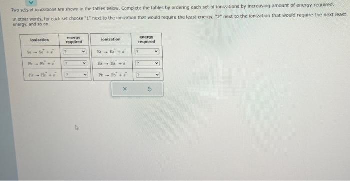 Solved Two sets of ionizations are shown in the tables | Chegg.com